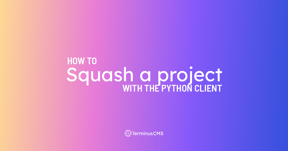 Squashing Commits with the Python Client